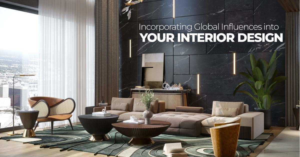 Global Influence in Interior Design: A Fusion of Cultures and Styles | CHIU SHING DECORATION